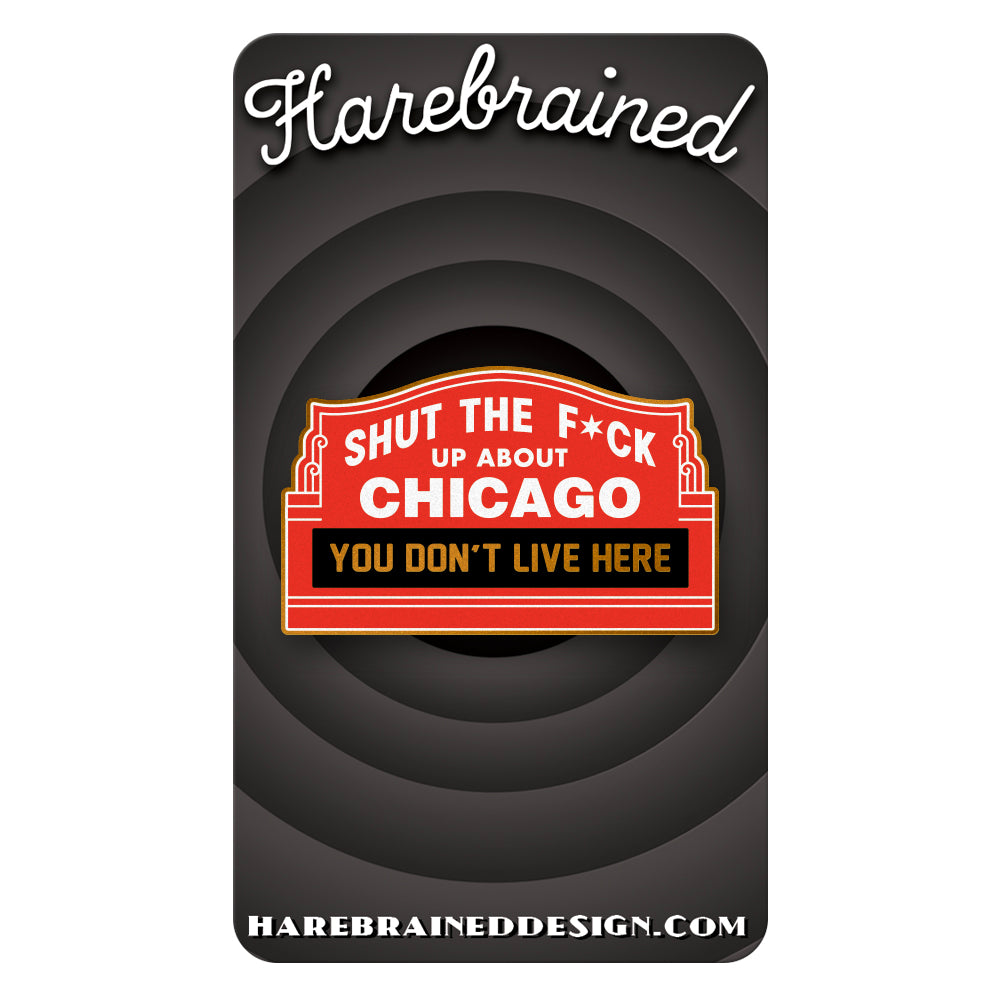 STFU About Chicago Enamel Pins – Harebrained