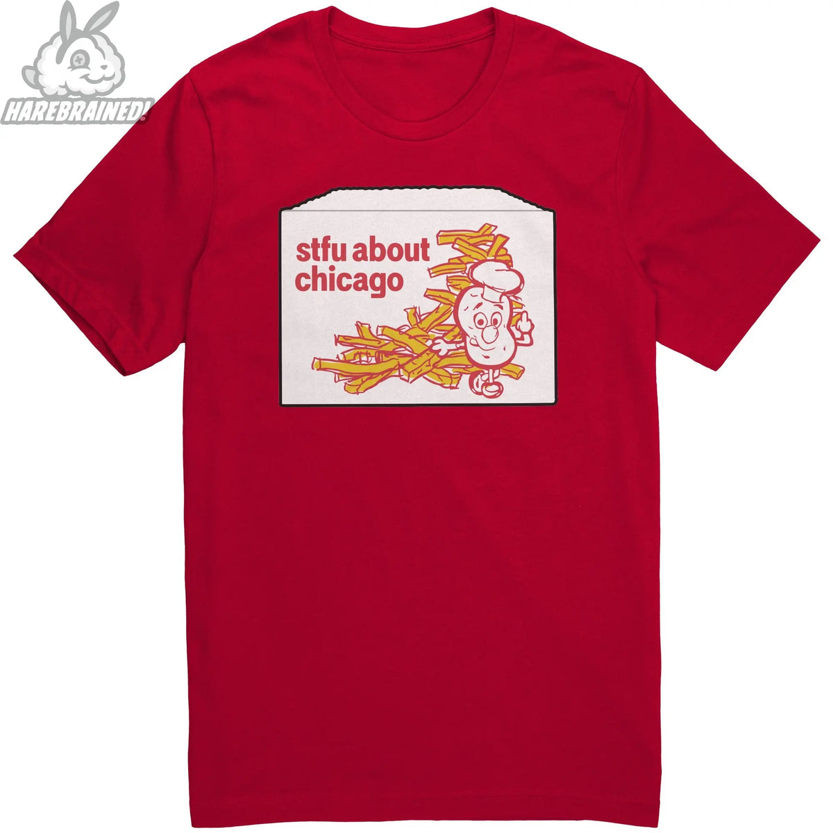 STFU About Chicago French Fries – Harebrained