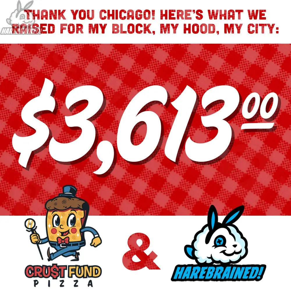 Crust Fund Pizza x Harebrained Collaboration