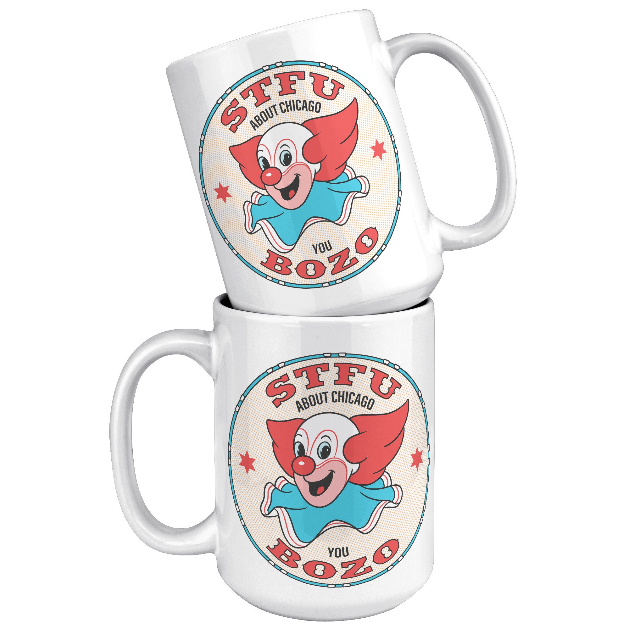 STFU About Chicago You Bozo Coffee Mug – Harebrained