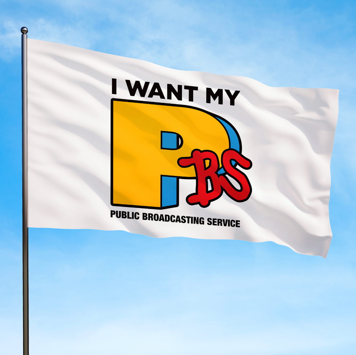 I Want My PBS Flag – Harebrained